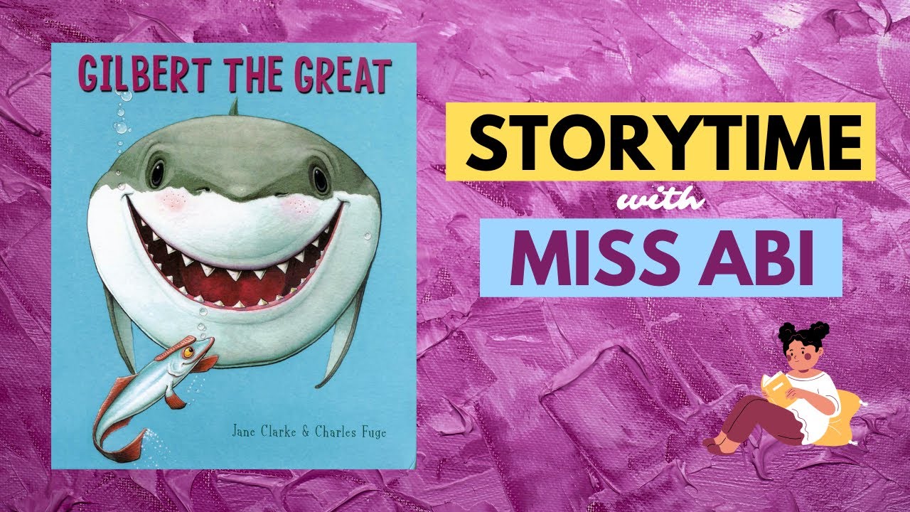 🦈 Kids Book Read Aloud: GILBERT THE GREAT by Jane Clarke & Charles Fuge ...