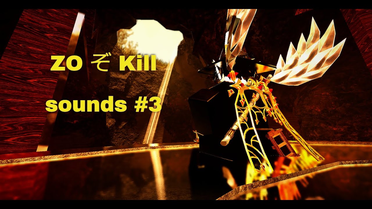 ZO ぞ Kill sounds #3 (Read desc) - YouTube