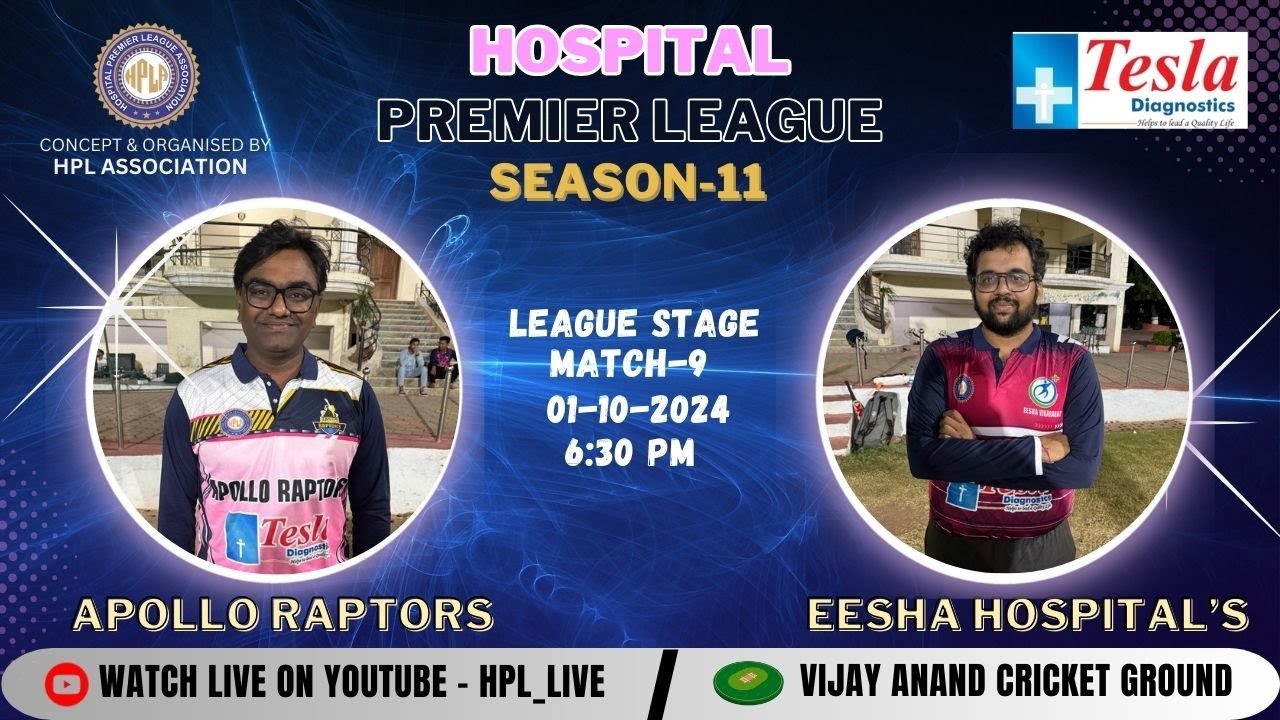 HOSPITAL PREMIER LEAGUE SEASON-11 | MATCH -9 | ( APOLLO RAPTORS vs ...