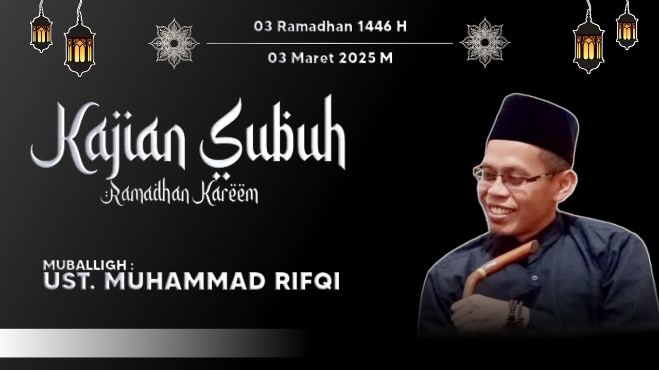 🔴LIVE TA'LIM BA'DA SUBUH | AL-USTADZ MUHAMMAD RIFQI | 03-03-2025 | (@Al ...