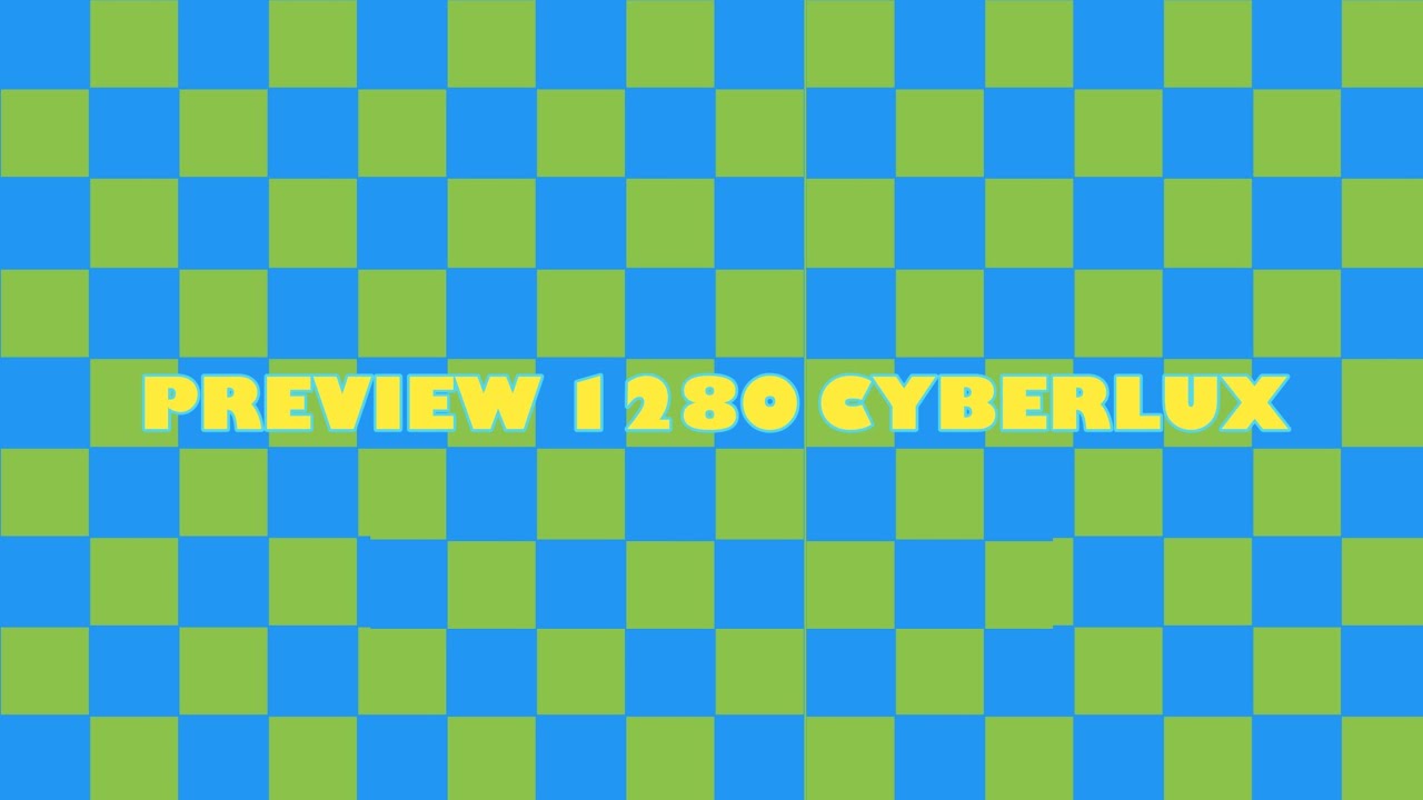 Preview 1280 Cyberlux - YouTube