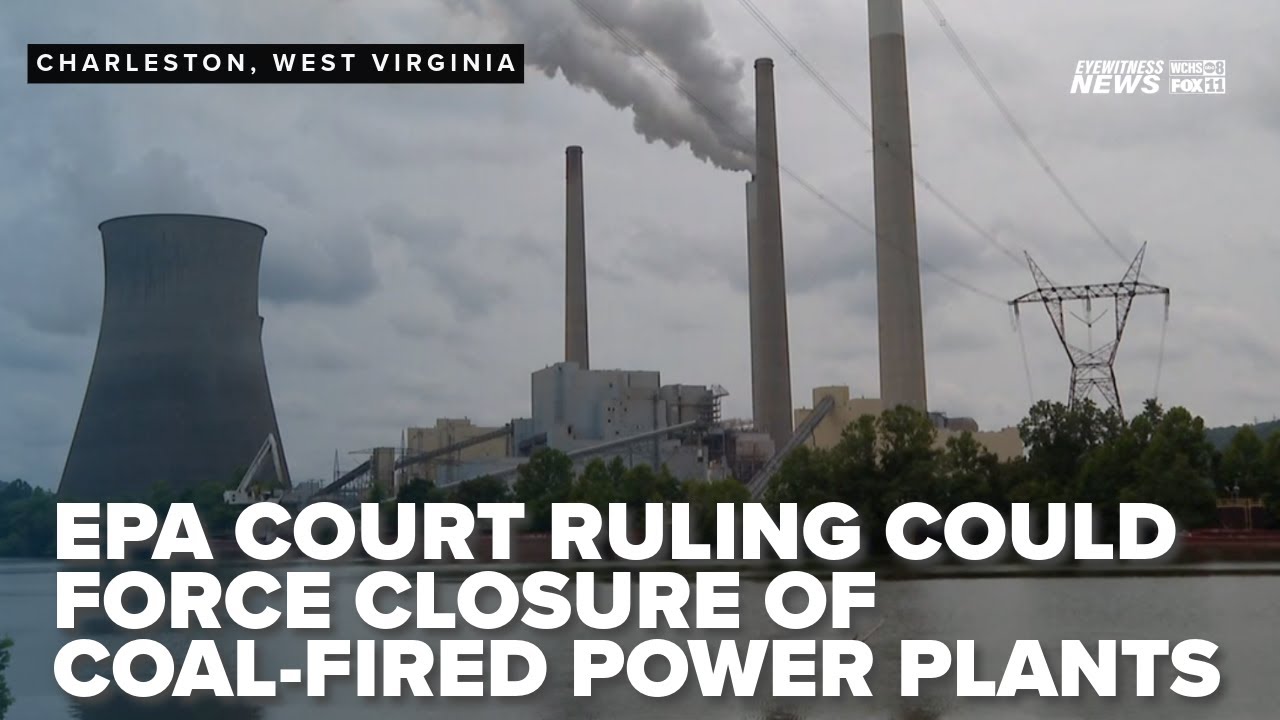 EPA court ruling could mean closures of all coal-fired power plants in ...