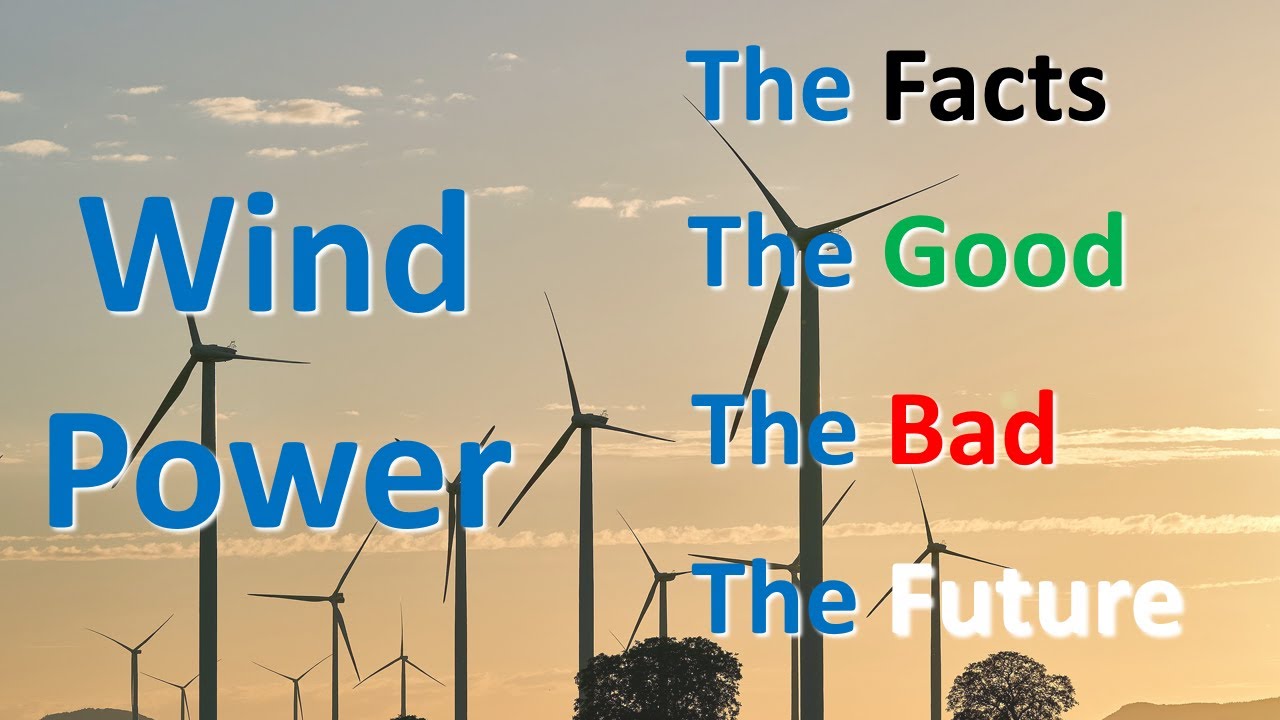 Wind Power: The Facts, The Good, The Bad, and The Future 🌬️ - YouTube