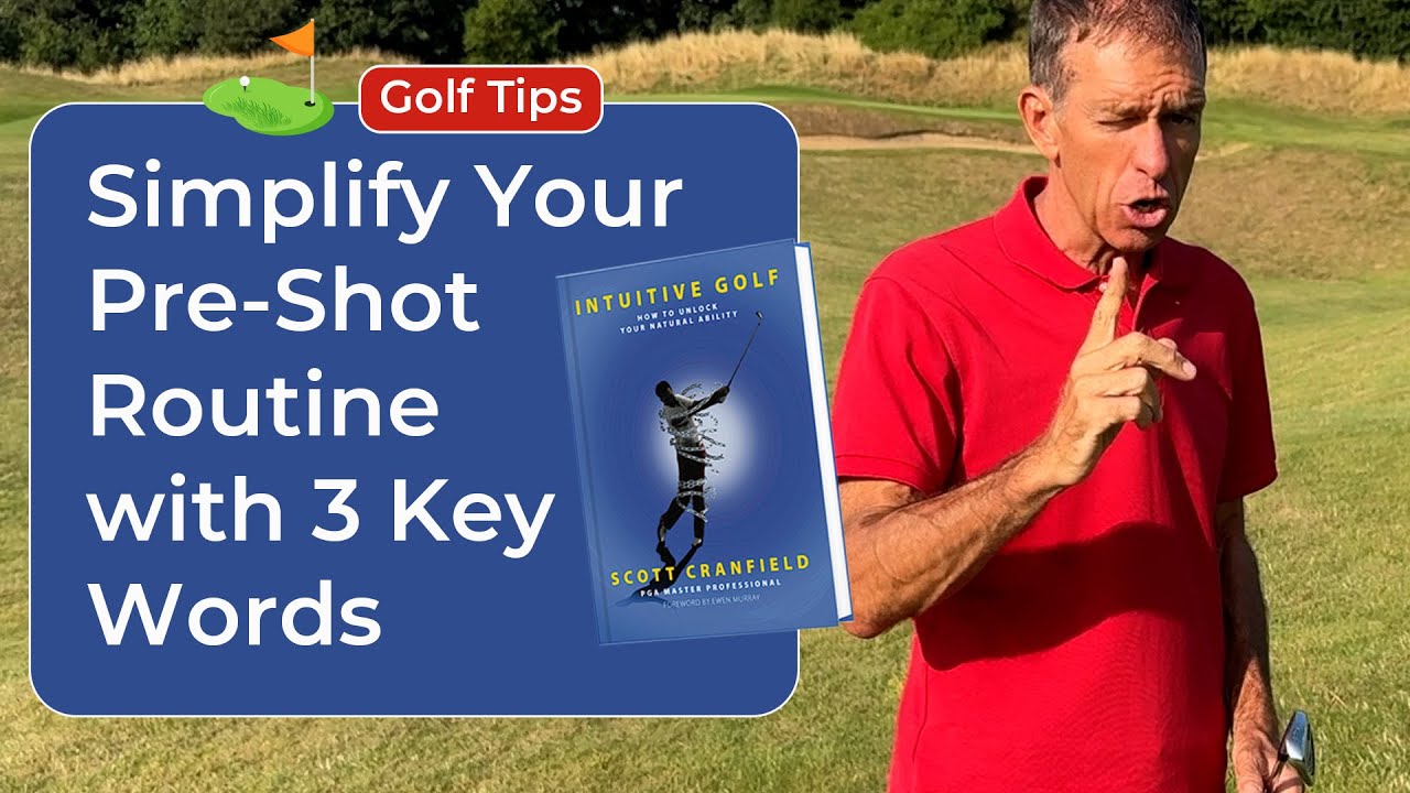Golf Tips: Simplify Your Pre-Shot Routine with 3 Key Words - YouTube