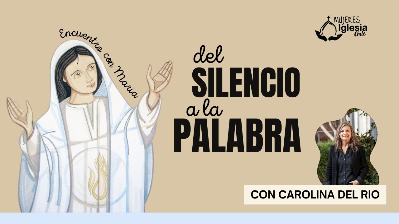 Encuentro con María: del silencio a la palabra - Carolina del Rio - YouTube