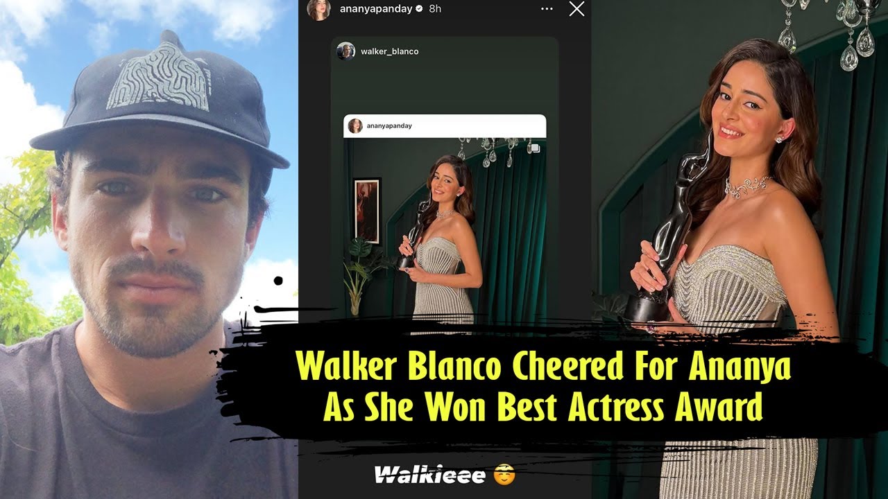 Walker Blanco Cheered For Ananya As She Won Best Actress Award | Ananya ...