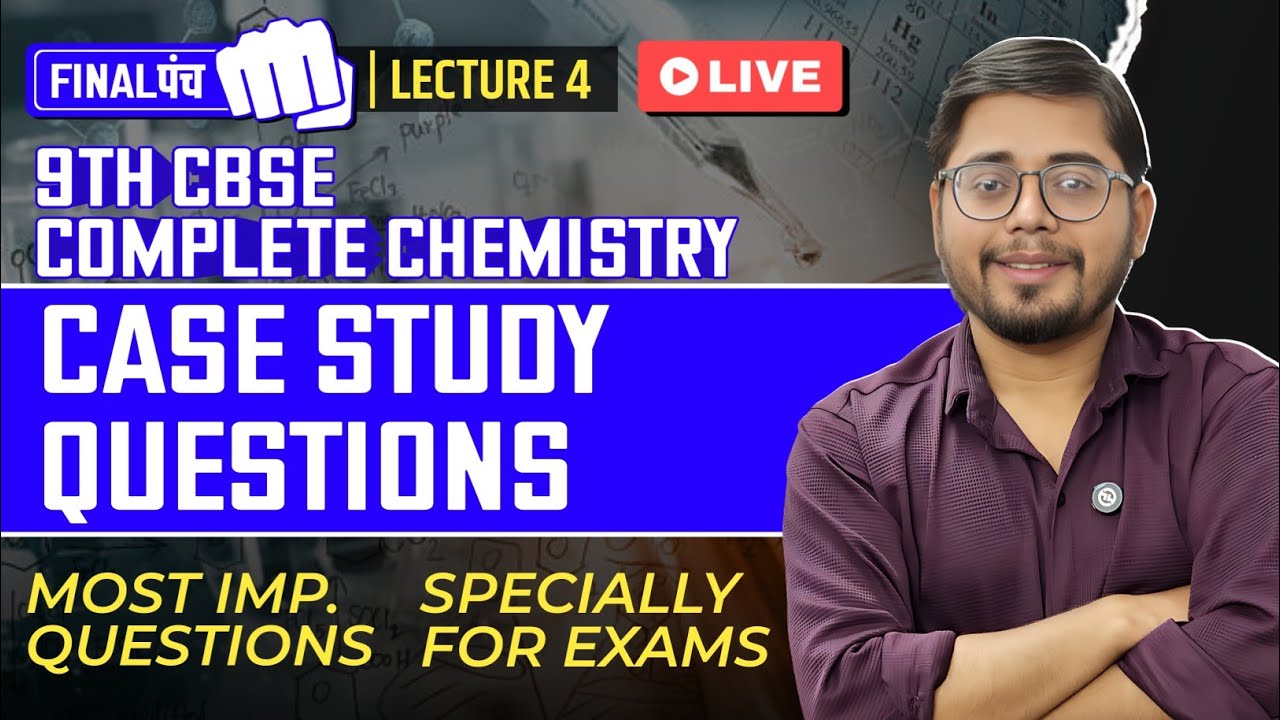 Class 9 Chemistry Case Study Questions | Important Questions | Complete ...