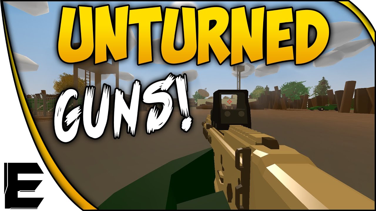 Unturned Showcase GUNS GUNS GUNS! - YouTube