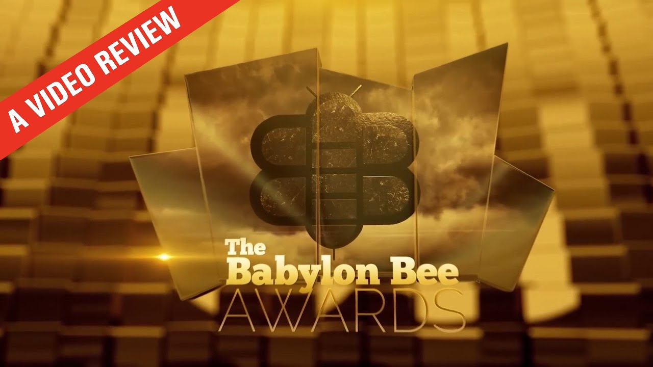 VIDEO EDITORIAL: "A Review of the First Annual Babylon Bee Awards ...