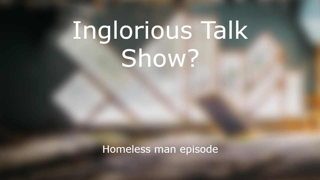 Inglorious news network EXTRA_1 Homeless man interview - YouTube