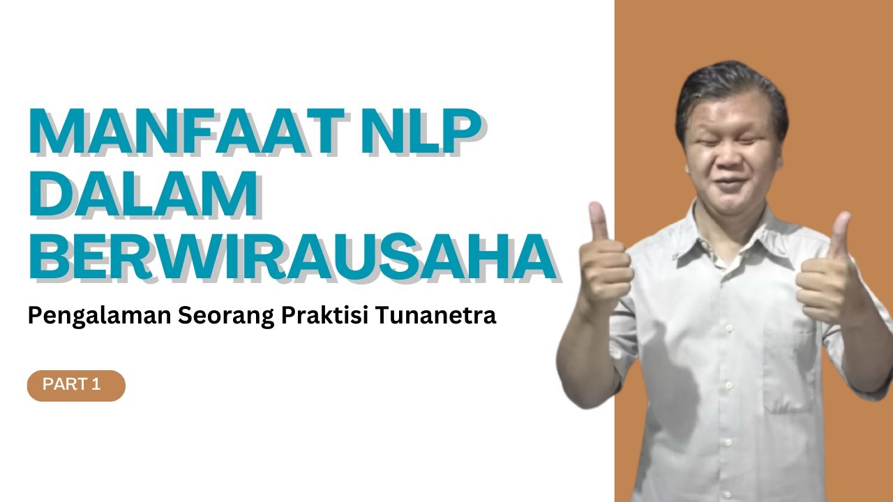 MANFAAT NLP DALAM BERWIRA USAHA PENGALAMAN SEORANG PRAKTISI TUNANETRA ...