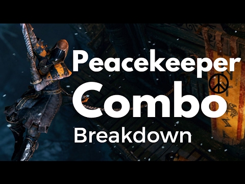 Peacekeeper Knight (Beginner) Combo Breakdown/Tutorial - FOR HONOR ...