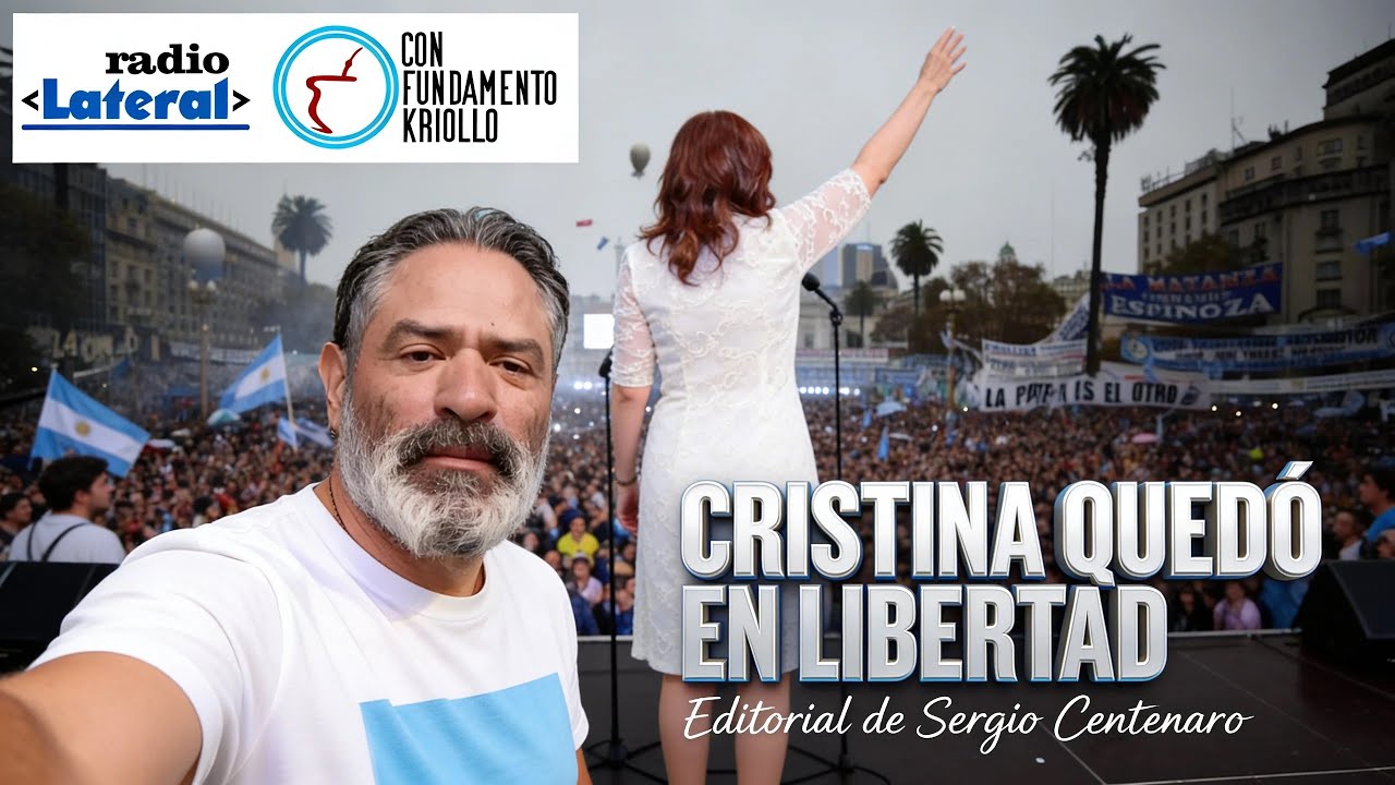 SERGIO CENTENARO: CRISTINA QUEDÓ EN LIBERTAD | RADIO LATERAL | 🧉 # ...