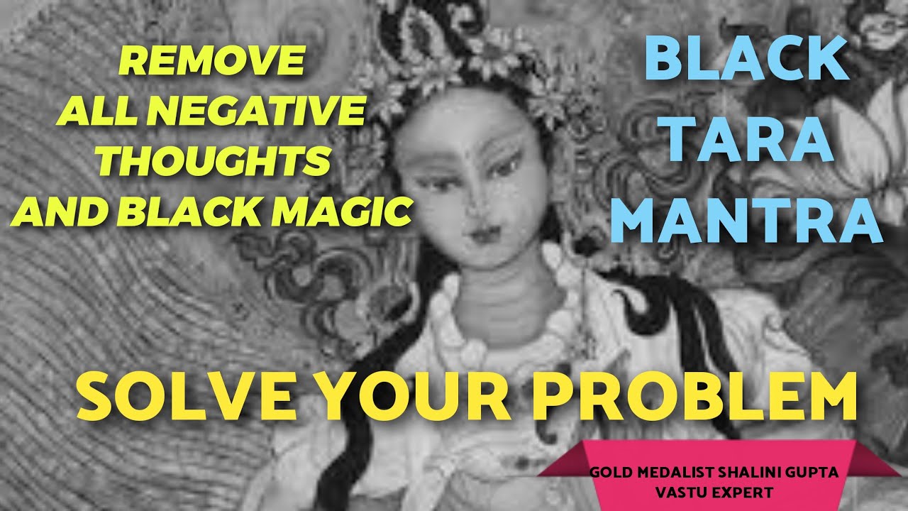 Black tara mantra | 108 times | Powerful mantra to remove negative ...