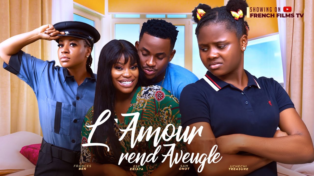 L' AMOUR REND AVEUGLE - FILM NOLLYWOOD VERSION FRANCAISE - FRANCES BEN ...