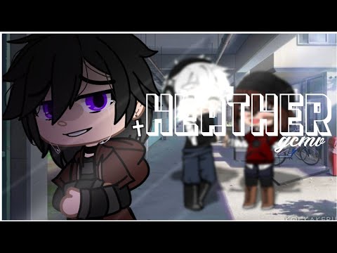 ✨ heather ✨ °•gcmv//tradução•°