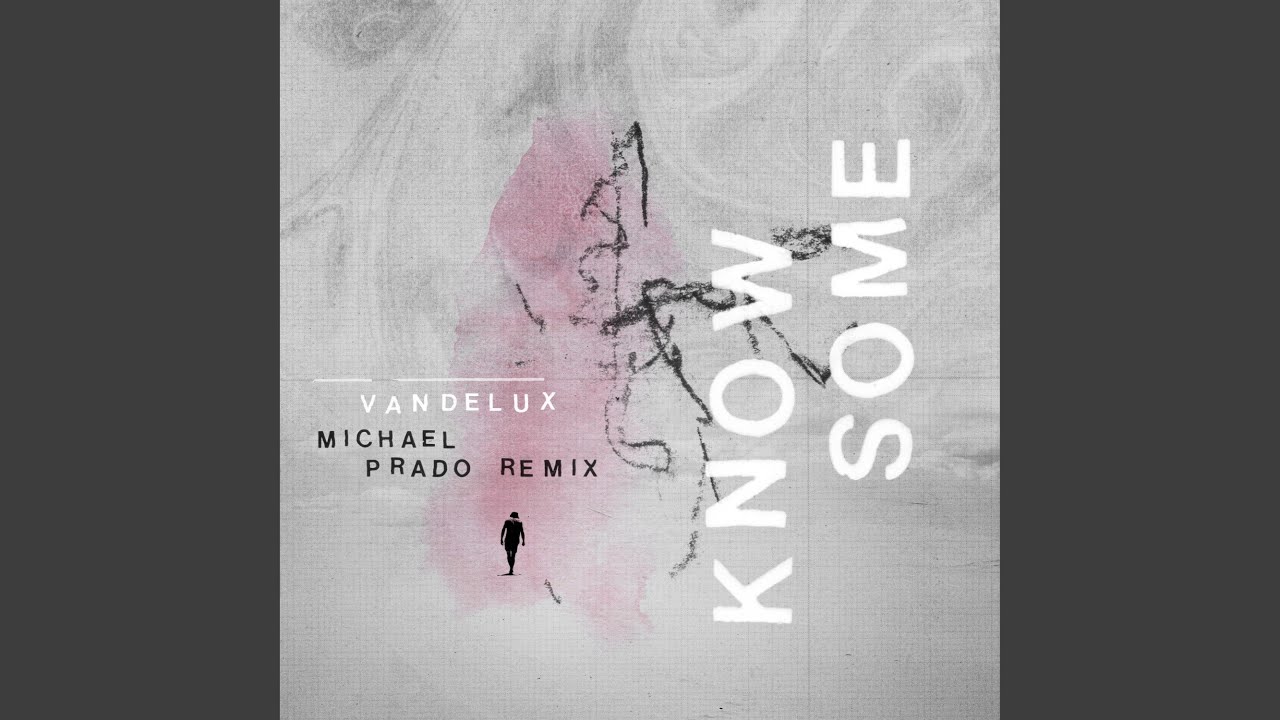 Know Some (Michael Prado Remix) - YouTube Music
