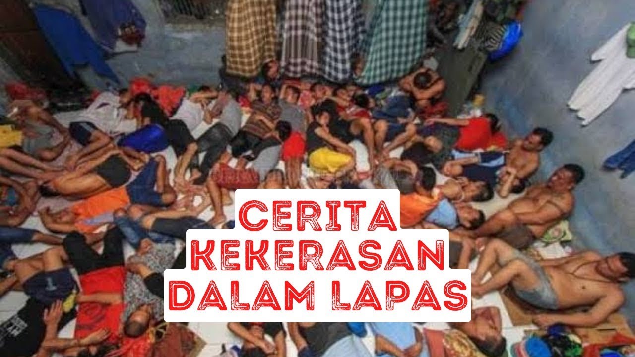 Kisah Mantan Napi, Di Penjara di Lapas yang Over Kapasitas - YouTube