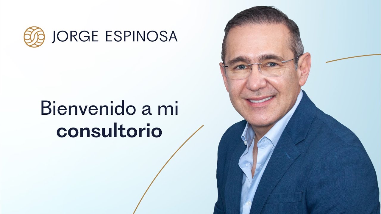 DR. JORGE ESPINOSA - BIENVENIDOS A MI CONSULTORIO - YouTube