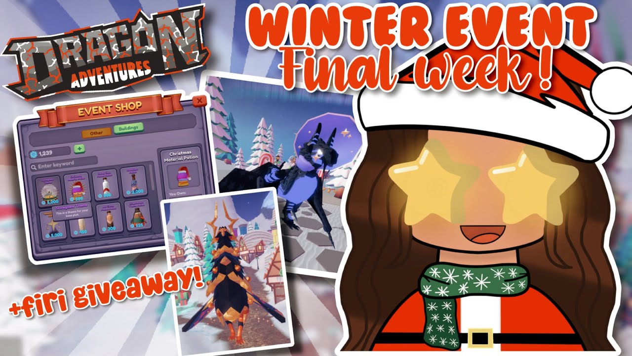 WINTER EVENT FINAL WEEK! +FIRIFELLER GIVEAWAY! (Dragon Adventures ...