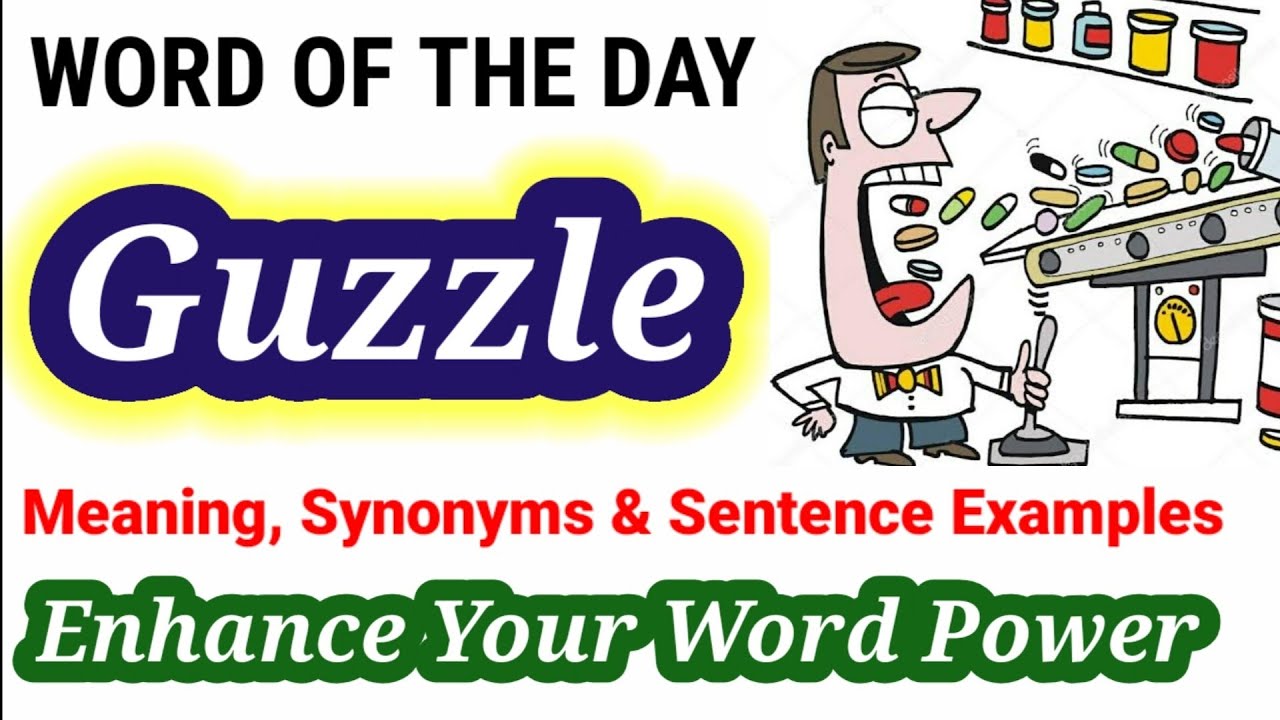 Meaning of Guzzle in English and Hindi | Synonyms of Guzzle | Sentence ...