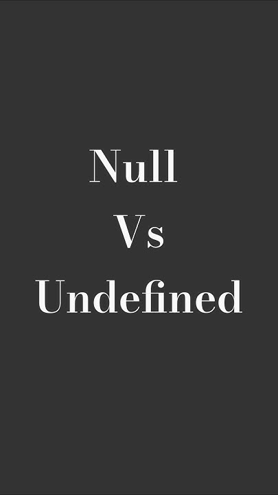 Javascript - Null Vs undefined - YouTube