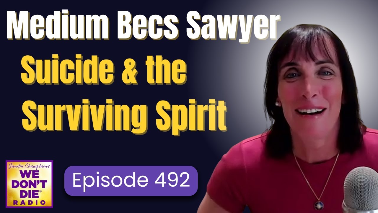 Medium Becs Sawyer Suicide and the Surviving Spirit: True Life Stories ...