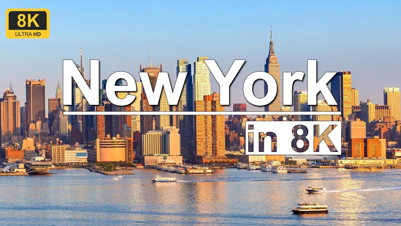 New York 8K Video Ultra HD - Capital of Earth (60FPS) - YouTube