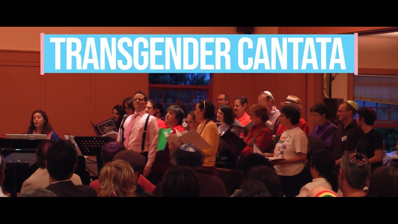 Transgender Cantata - YouTube