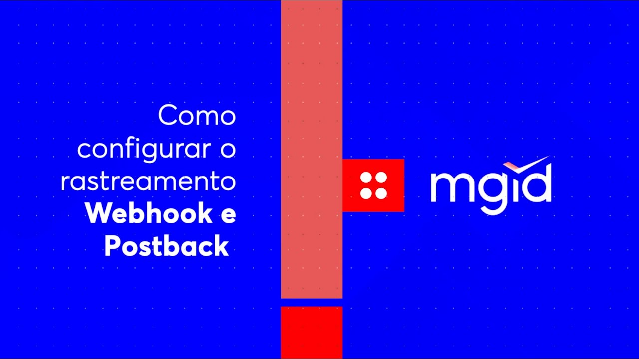 MGID Ads | Como Configurar o Rastreamento com Postback e Webhook - YouTube