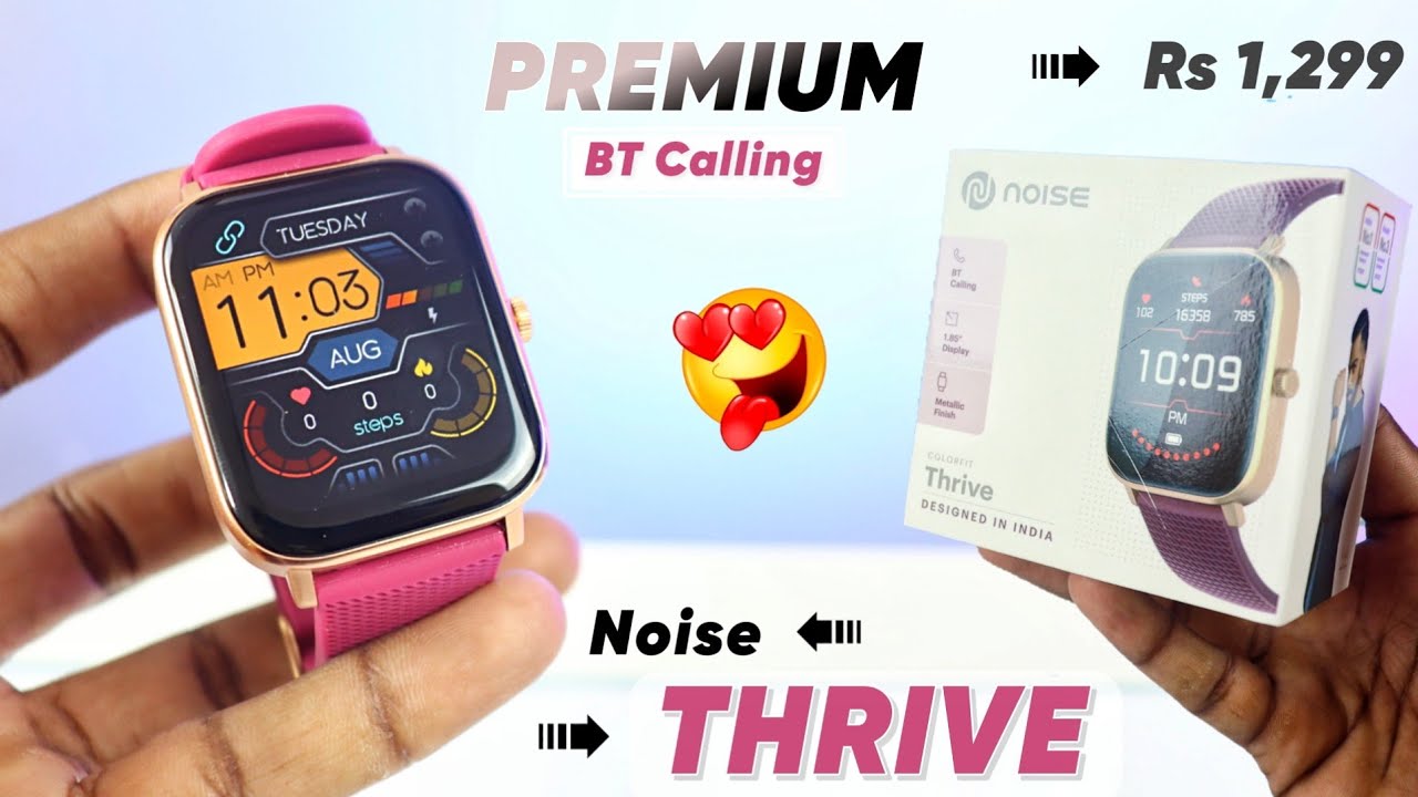 Noise Thrive Smartwatch Review BT Calling-1.85 Big Display-Designer ...