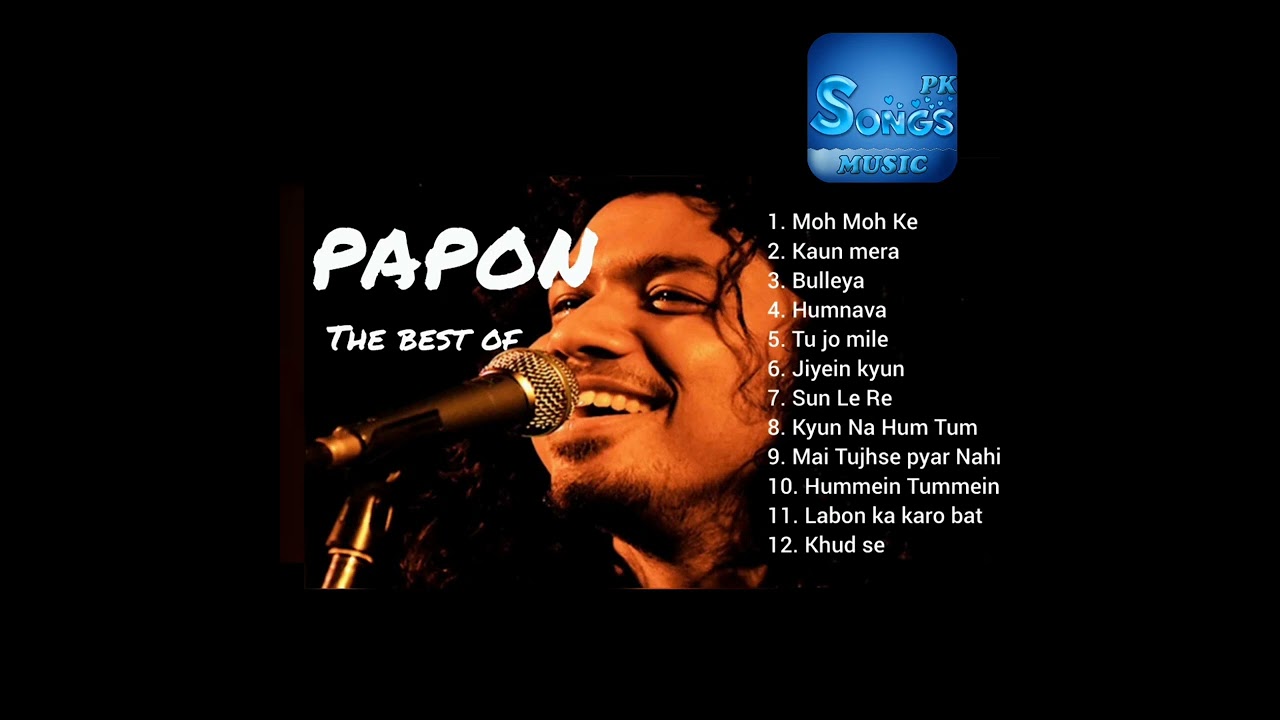 Best of Top 12 Papon Hit Songs Papon Songs Collection - YouTube