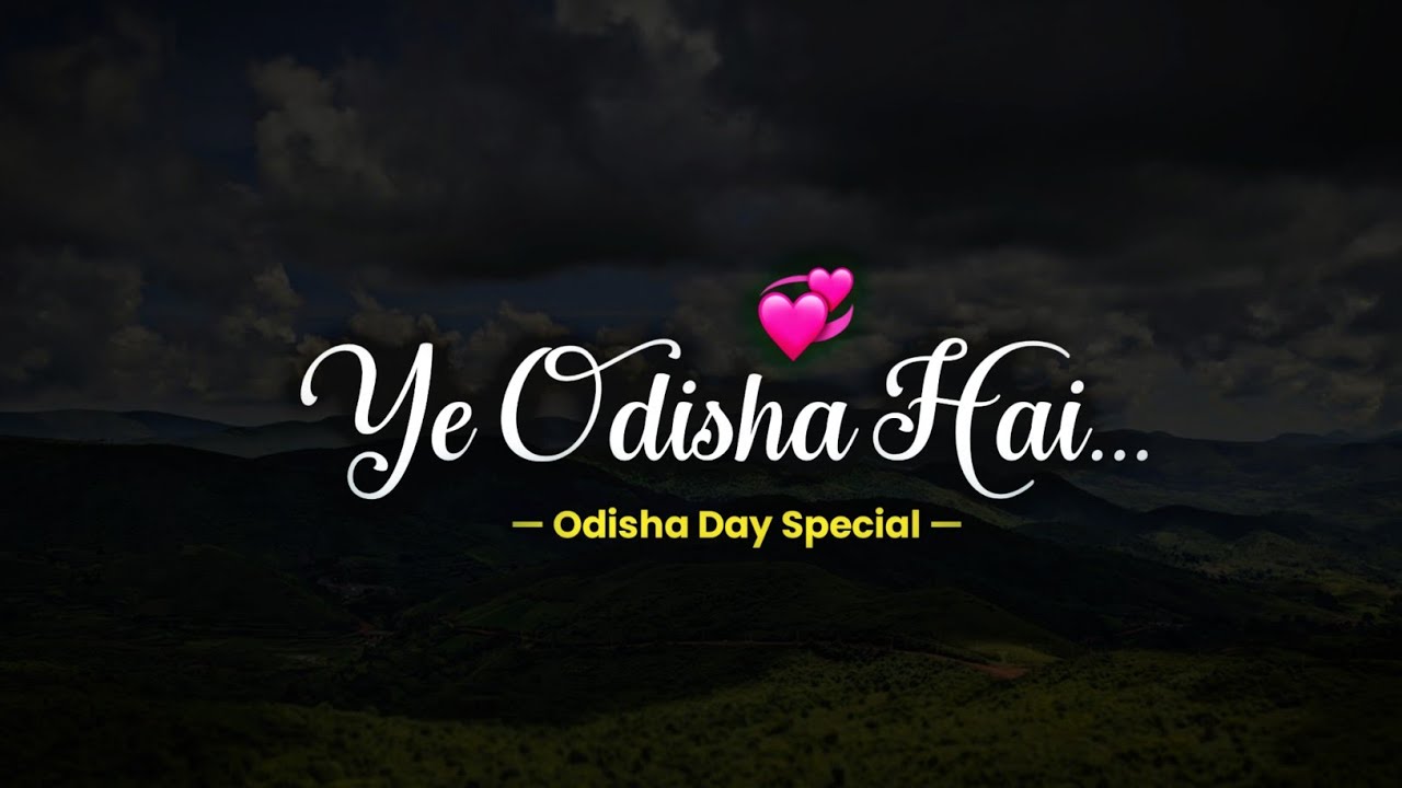 Odisha Day Special - Ye Odisha Hai..! 💞 | Utkala Dibasa | Odisha Poetry ...