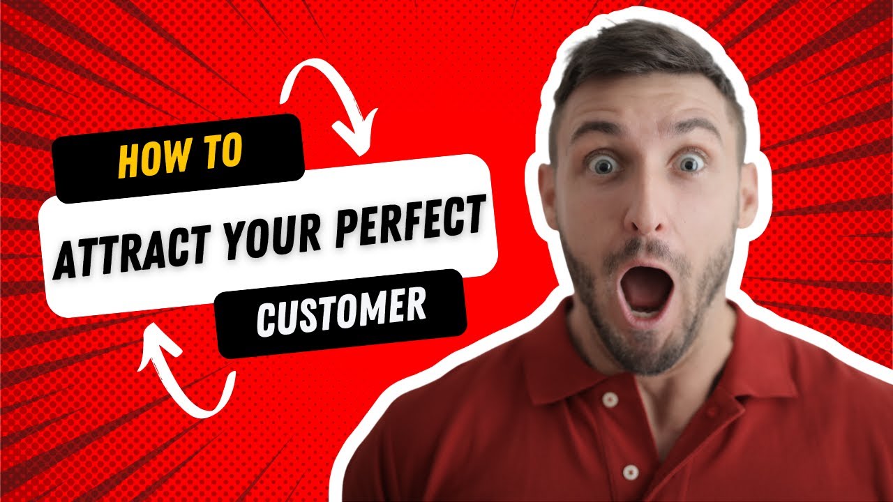 How to attract your perfect customers - YouTube