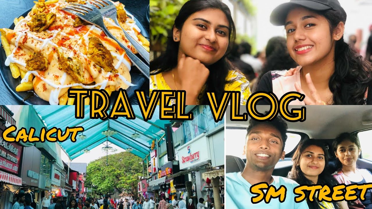 Travel vlog - kozhikode || fun with friends || sm street shopping ...