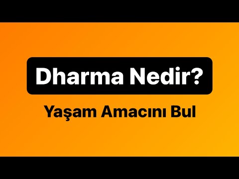 Dharma Nedir? Yaşam amacını bulmak için adımlar...