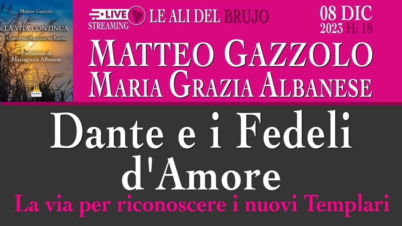 Dante e i Fedeli d'Amore. Con Matteo Gazzolo e Maria Grazia Albanese ...