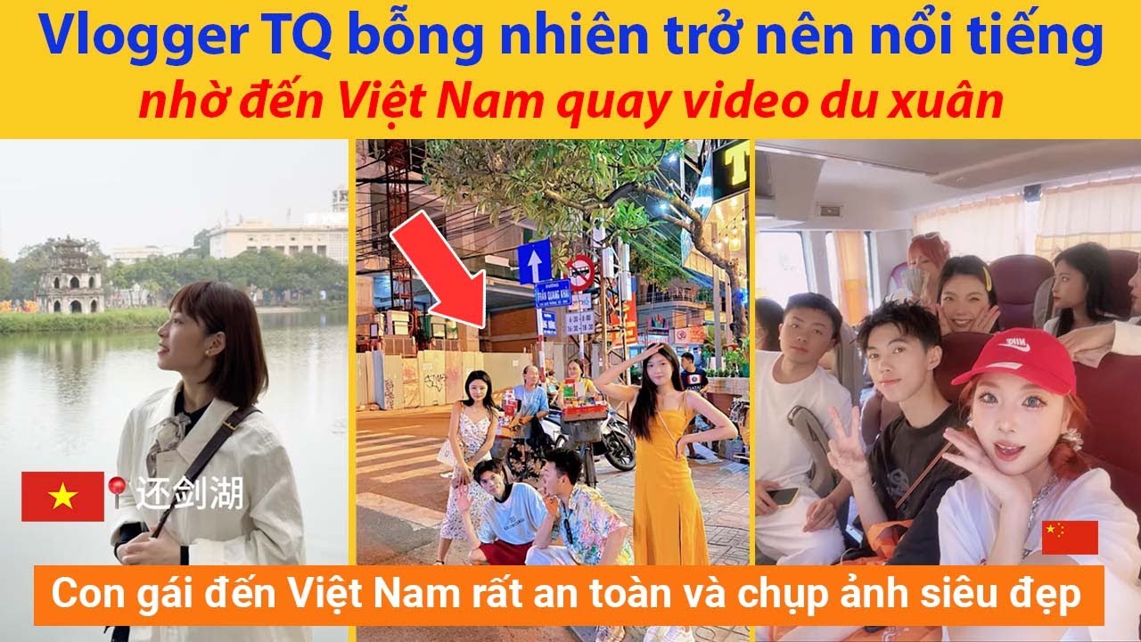 Vlogger Trung Quốc bỗng nhiên trở nên nổi tiếng nhờ đến Việt Nam quay video du xuân - YouTube