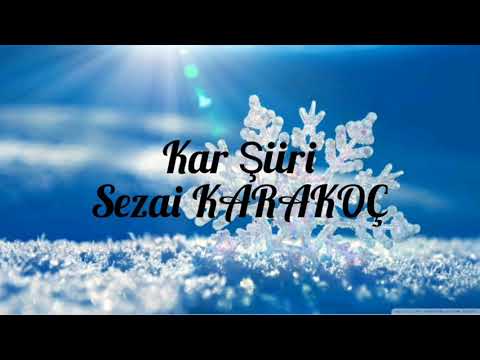 Kar Şiiri|Sezai KARAKOÇ