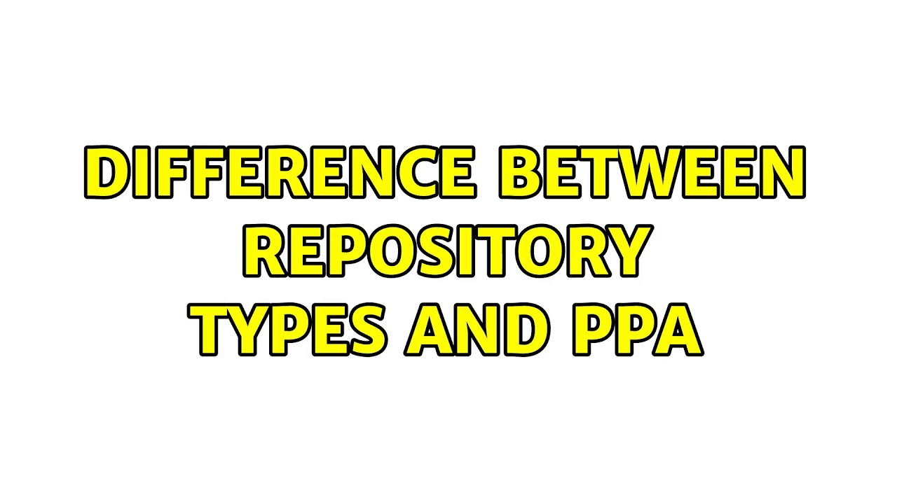 Ubuntu: Difference between Repository Types and PPA - YouTube