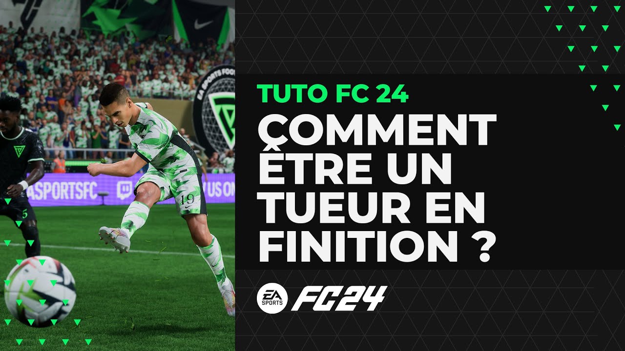 EA FC 24 : Tuto Finition - Comment être plus efficace devant le but ...