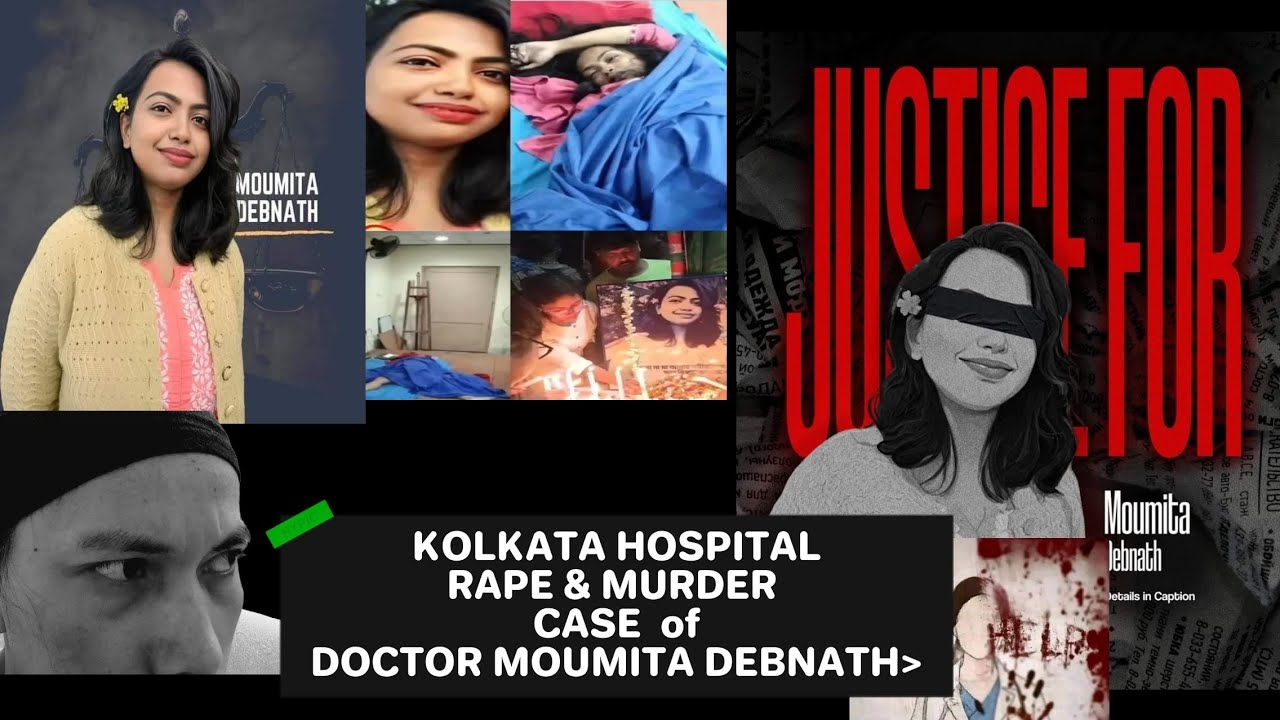 The RAPE and MURDER case of DOCTOR MOUMITA DEBNATH in KOLKATA HOSPITAL ...