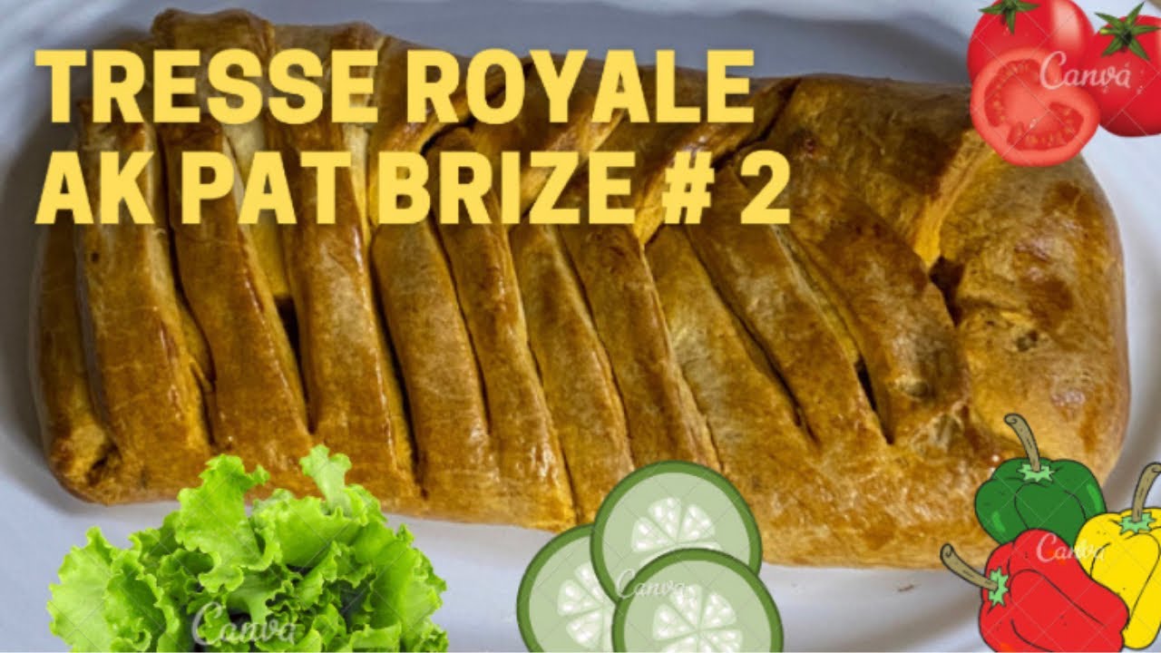 Komanw fè tresse Royale ak pâte brisée # 2 ( pâte brisée # 1 bonus ...