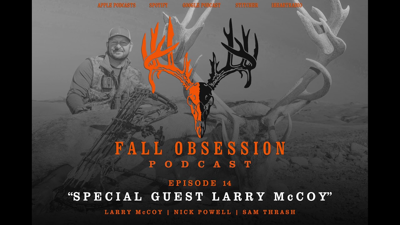 Fall Obsession PODCAST Ep. 14 "Special Guest Larry McCoy" - YouTube