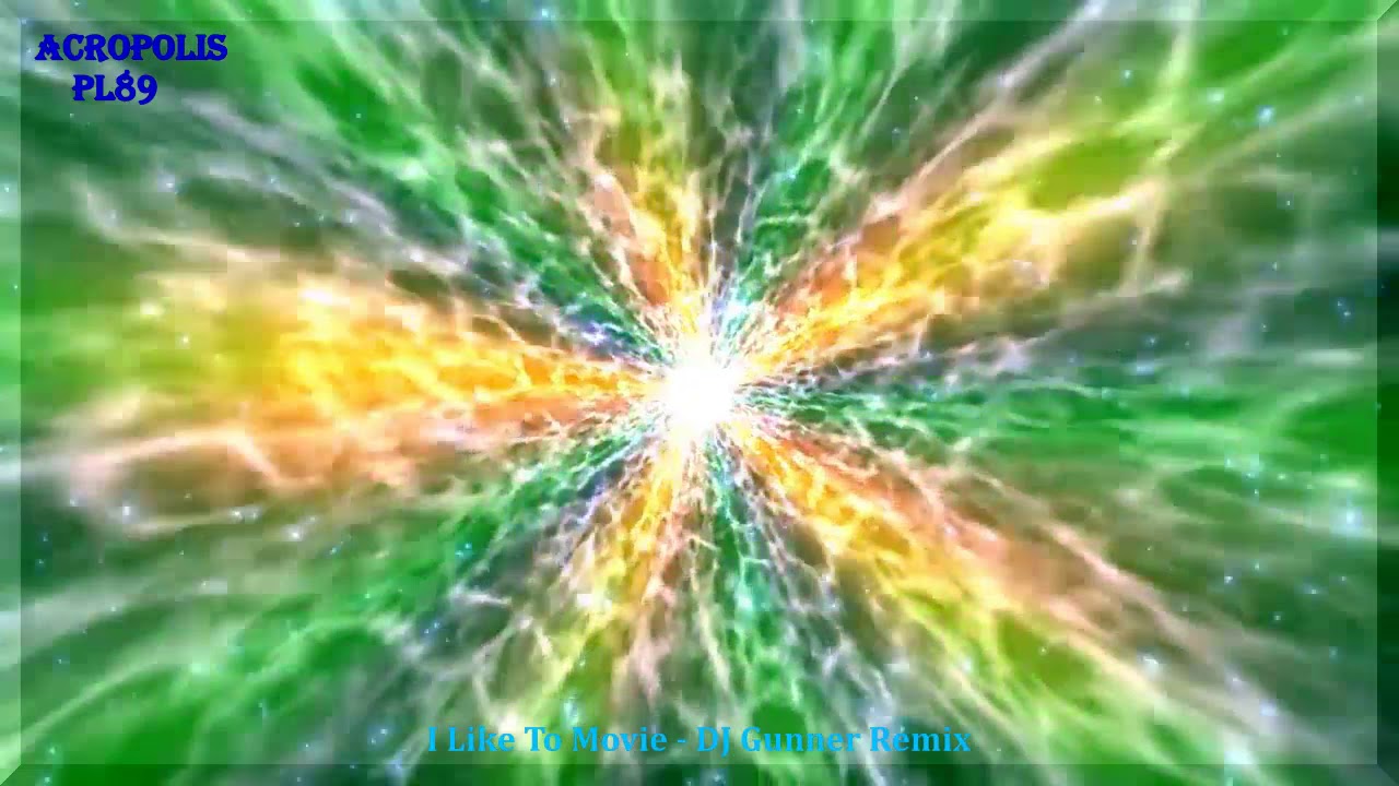 I Like To Movie - DJ Gunner Remix | PL89 - YouTube