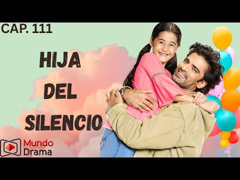 Hija del Silencio – Capítulo 111 | Quien es esta super fan
