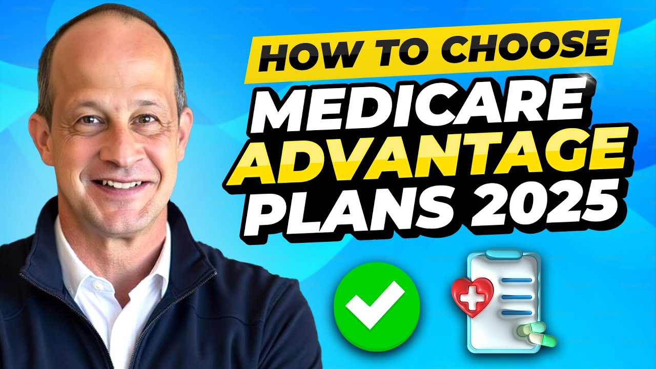 How to Choose a Medicare Advantage Plan in California - YouTube