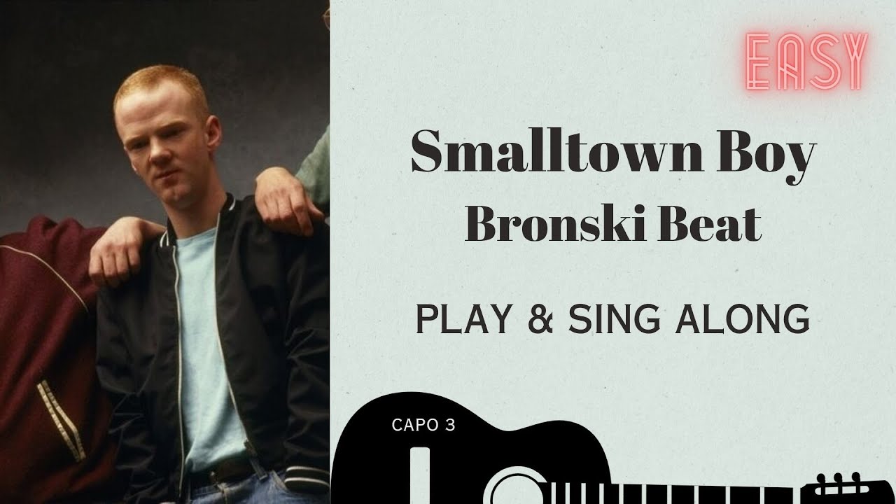 Smalltown Boy Bronski Beat sing & play along with easy tabs chords ...