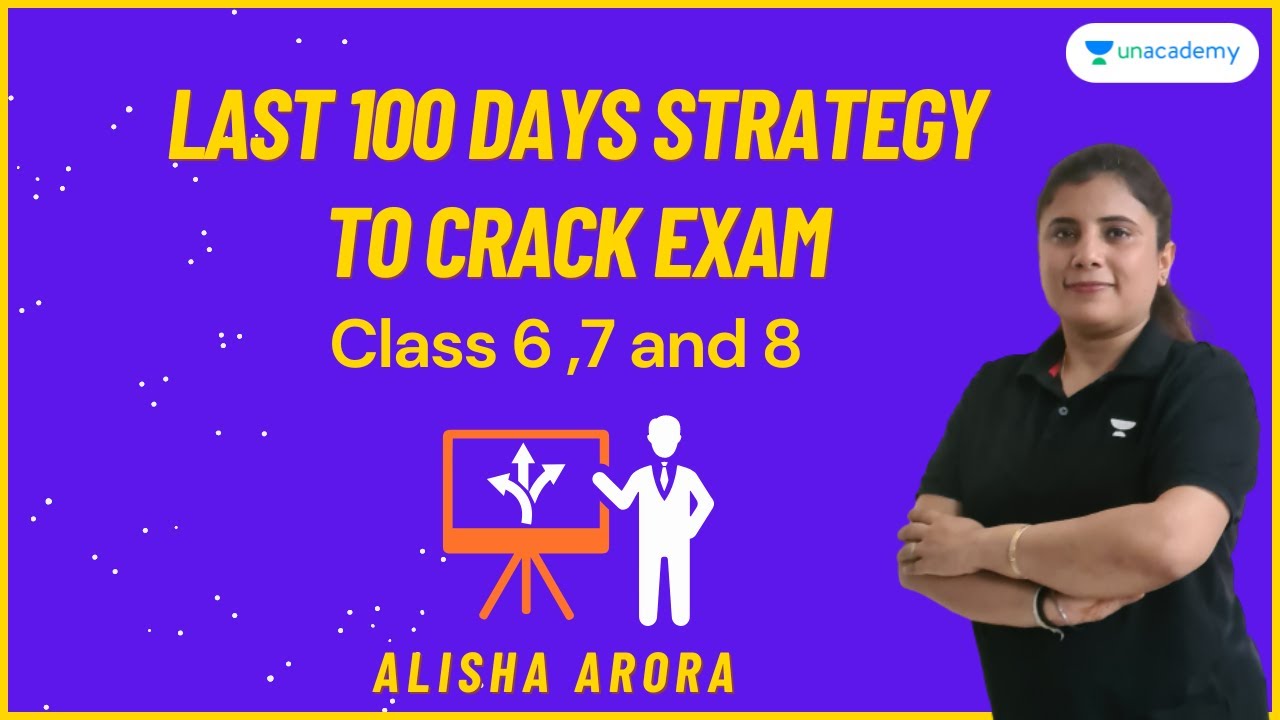 Last 100 Days Strategy to Crack Exam | Class 6 ,7 and 8 | Alisha Arora ...