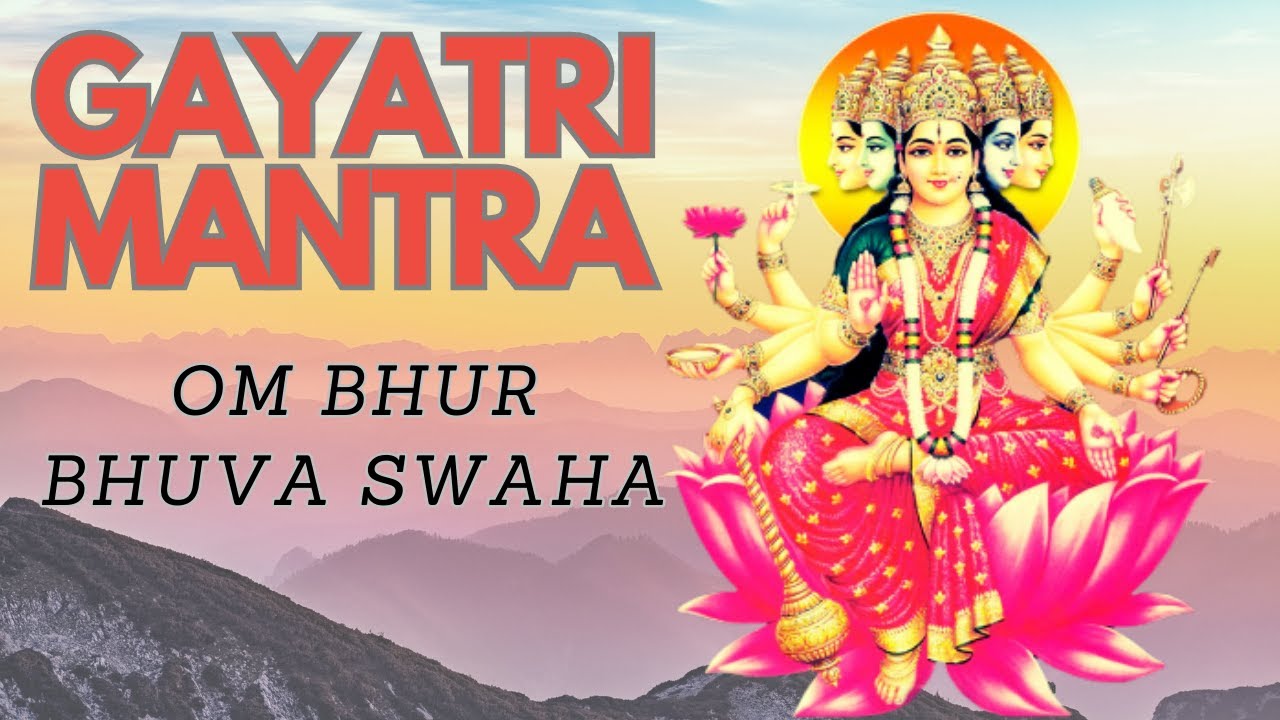 Gayatri Mantra – "Om Bhur Bhuva Swaha" | Unbelievable Transformation ...